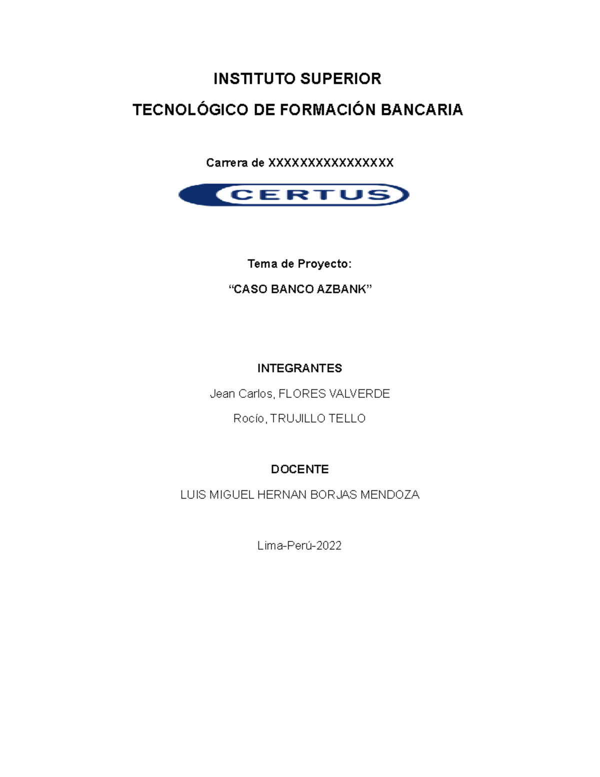 Caso 3 ADM - Asbank - INSTITUTO SUPERIOR TECNOLÓGICO DE FORMACIÓN BANCARIA Carrera de - Studocu