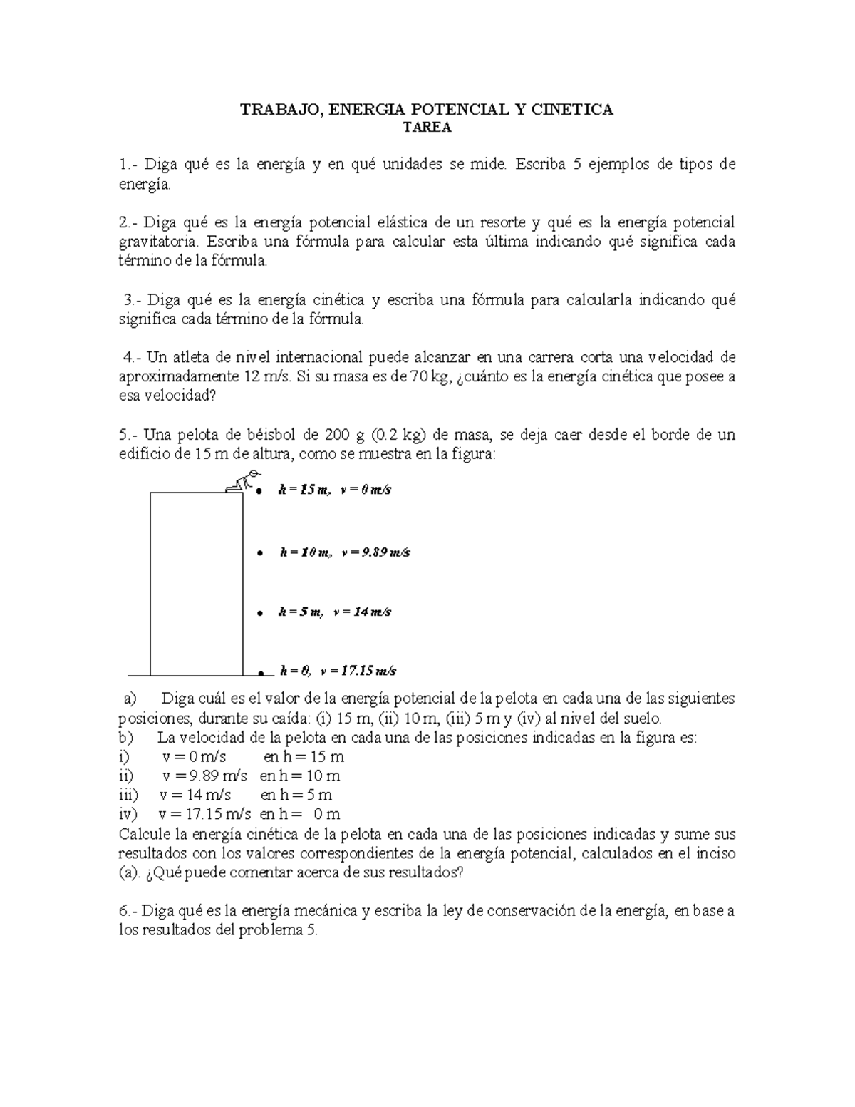 Tarea Energia - TRABAJO, ENERGIA POTENCIAL Y CINETICA TAREA 1.- Diga ...