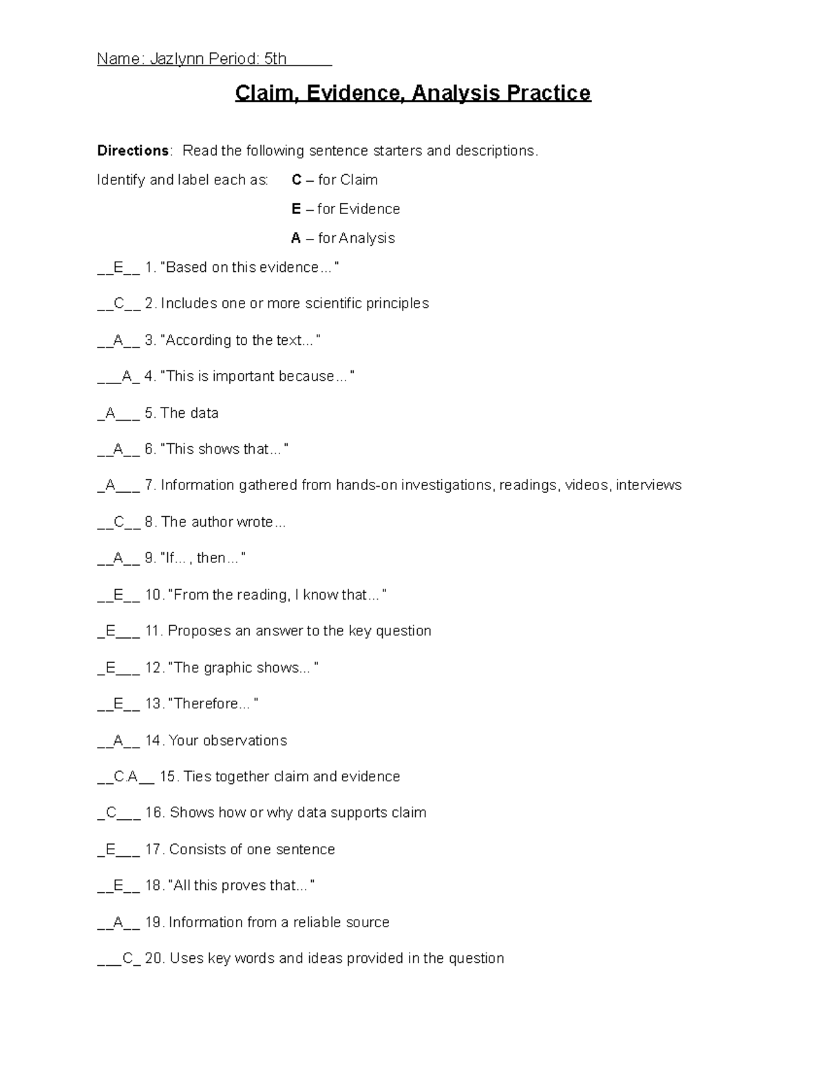 Claim, Evidence, Reasoning Practice - Name: Jazlynn Period: 5th Claim ...