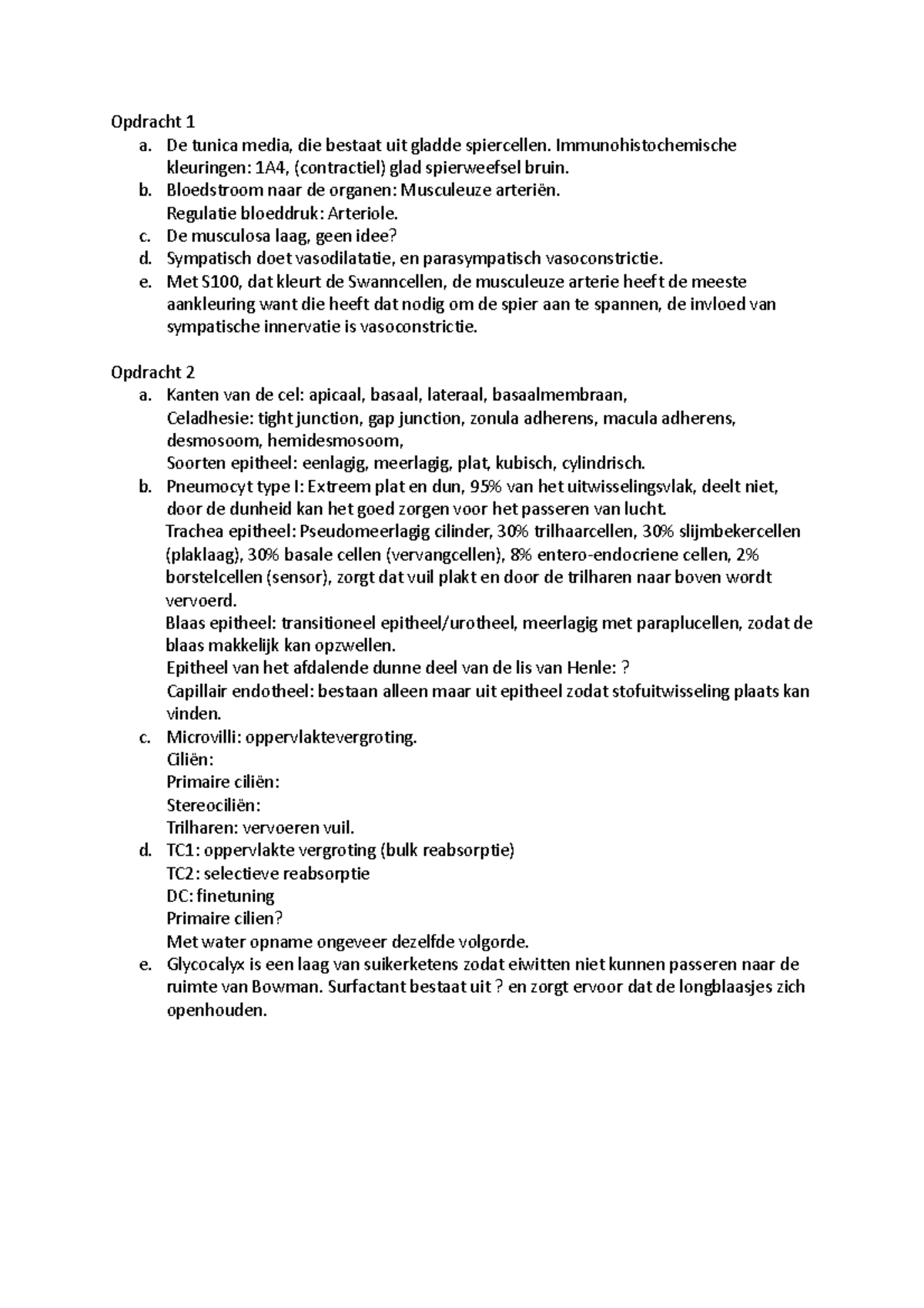 Opdracht 1 - ... - Opdracht 1 a. De tunica media, die bestaat uit ...