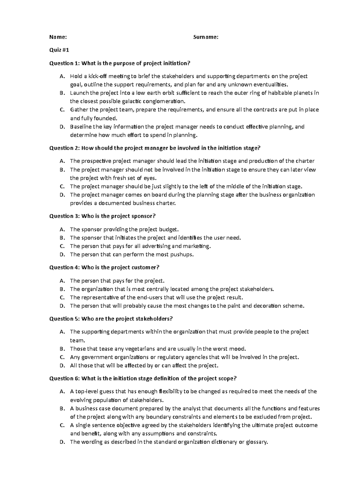 Quizz project management - Name: Surname: Quiz # Question 1: What is ...