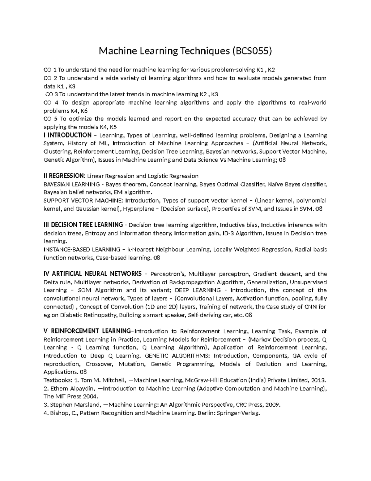 Syllabus Machine Learning Techniques - Machine Learning Techniques (BCS055) CO 1 To understand ...