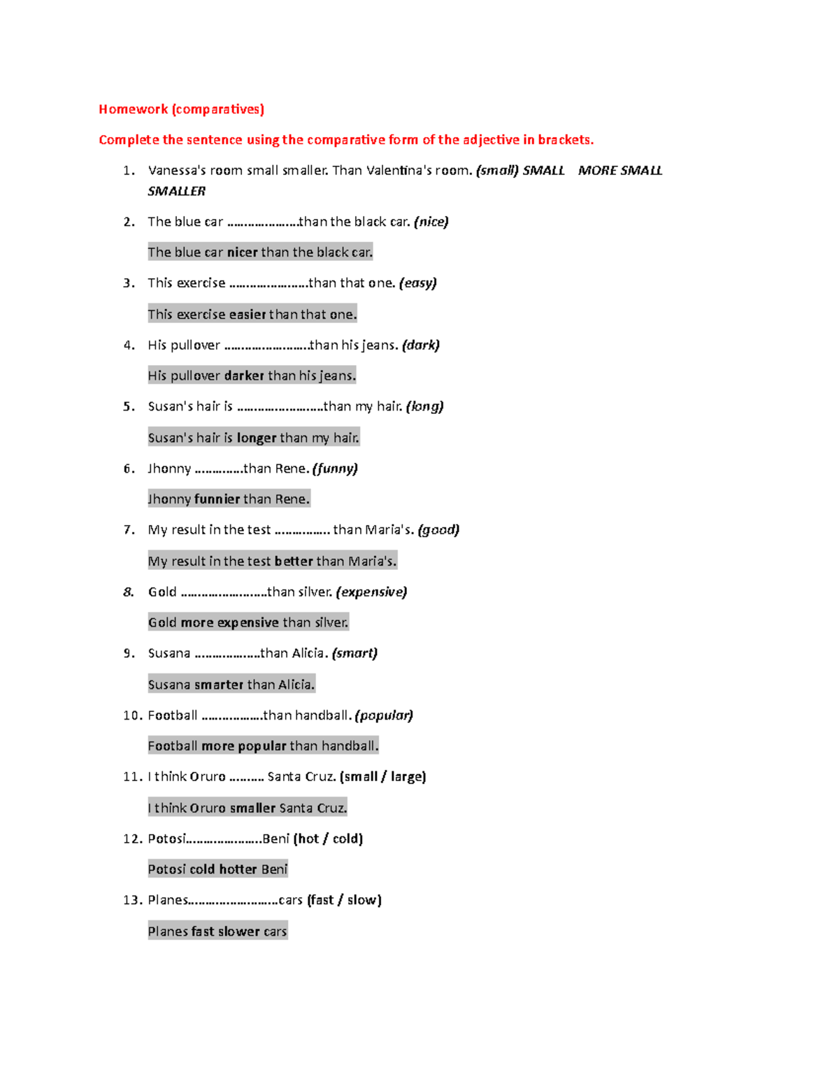 Homework( comparatives) - Homework (comparatives) Complete the sentence ...