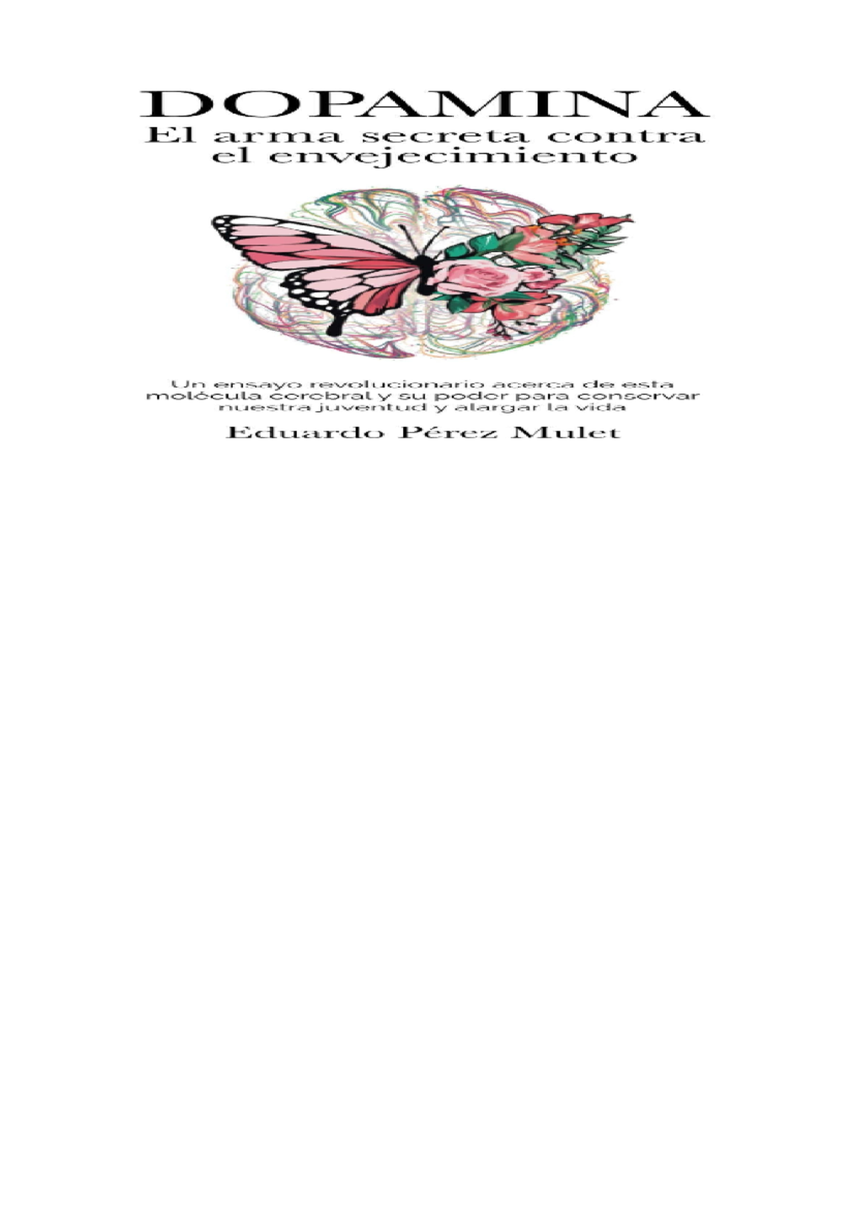 Dopamina by Eduardo Pérez Mulet (z-lib - Dopamina:El arma secreta ...