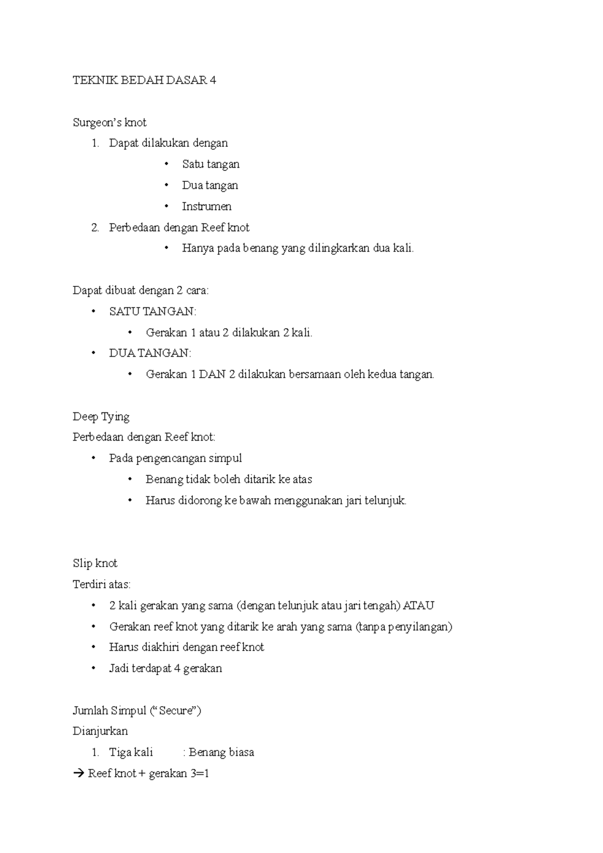 Teknik Bedah Dasar 4 - TEKNIK BEDAH DASAR 4 Surgeon’s knot 1. Dapat ...