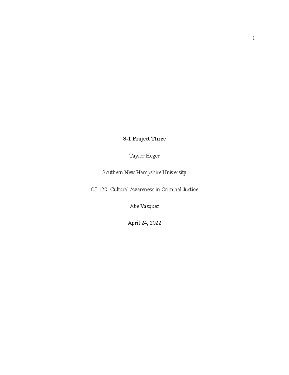 CJ 120 8-1 Project Three - 1 8-1 Project Three Taylor Heger Southern ...
