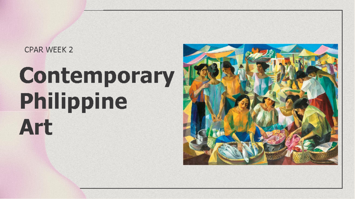 CPAR W2 PPT Copy - Jajsjsjsksms - CPAR WEEK 2 Contemporary Philippine ...