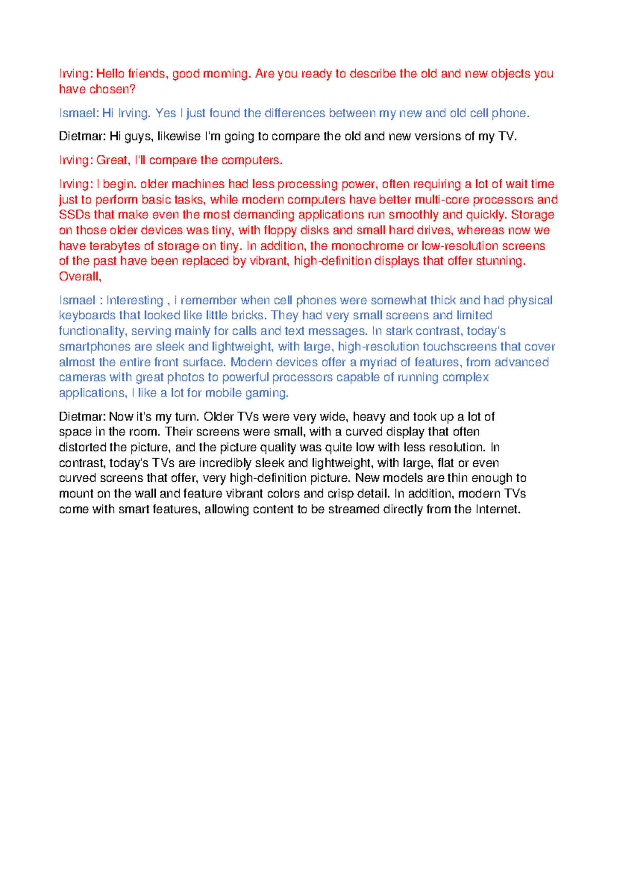 Dialogo semana 11 ingles III - Irving: Hello friends, good morning. Are ...