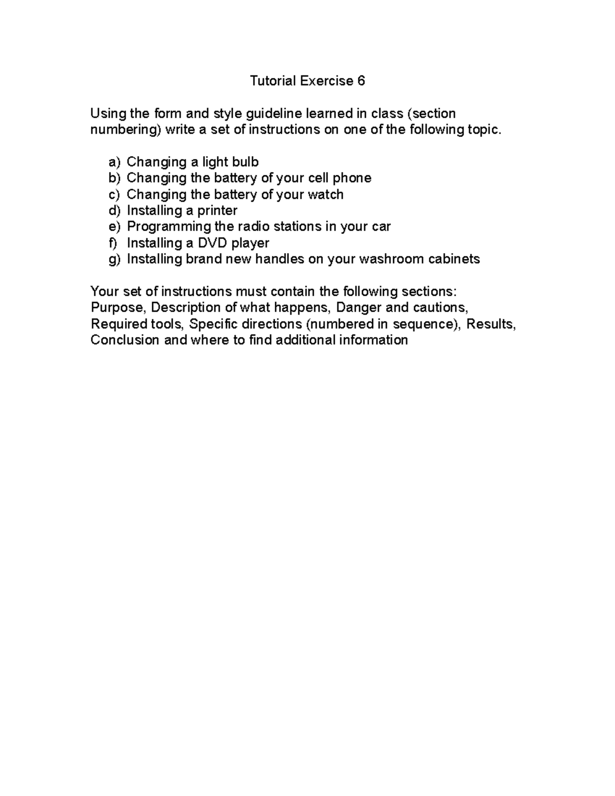 Tutorial exercise 6 - Tutorial Exercise 6 Using the form and style guideline learned in class ...