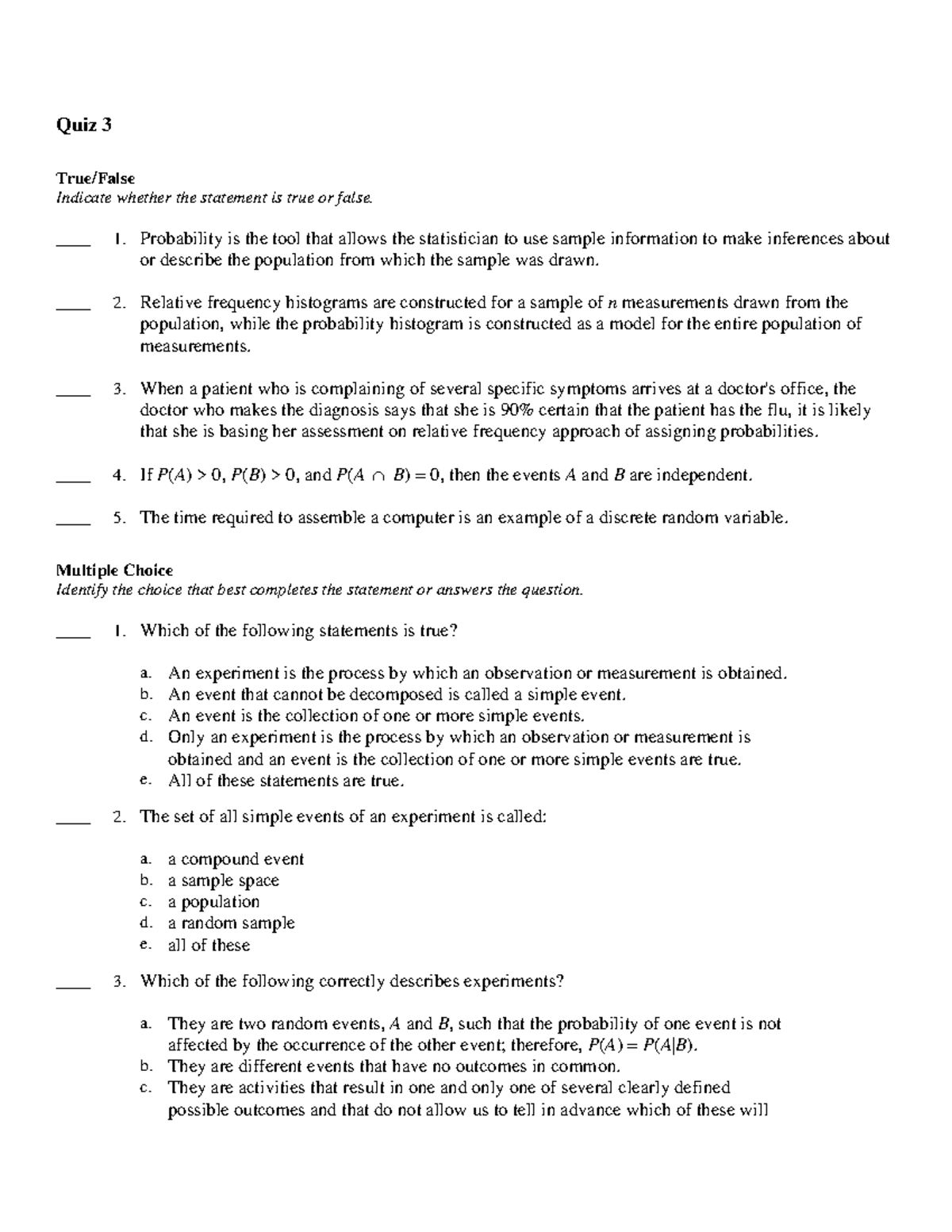 Quiz 3 - HARD WORK - Quiz 3 True/False Indicate whether the statement ...