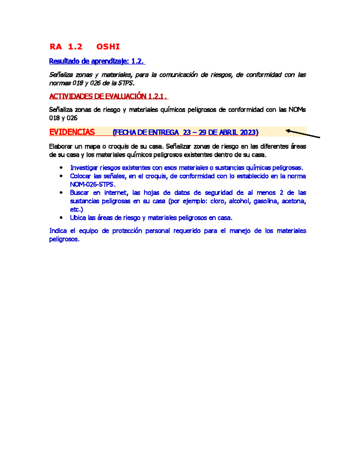 RA 1 2 2023 - Proyecto de practica - RA 1 OSHI Resultado de aprendizaje: 1. 2. Señaliza zonas y ...