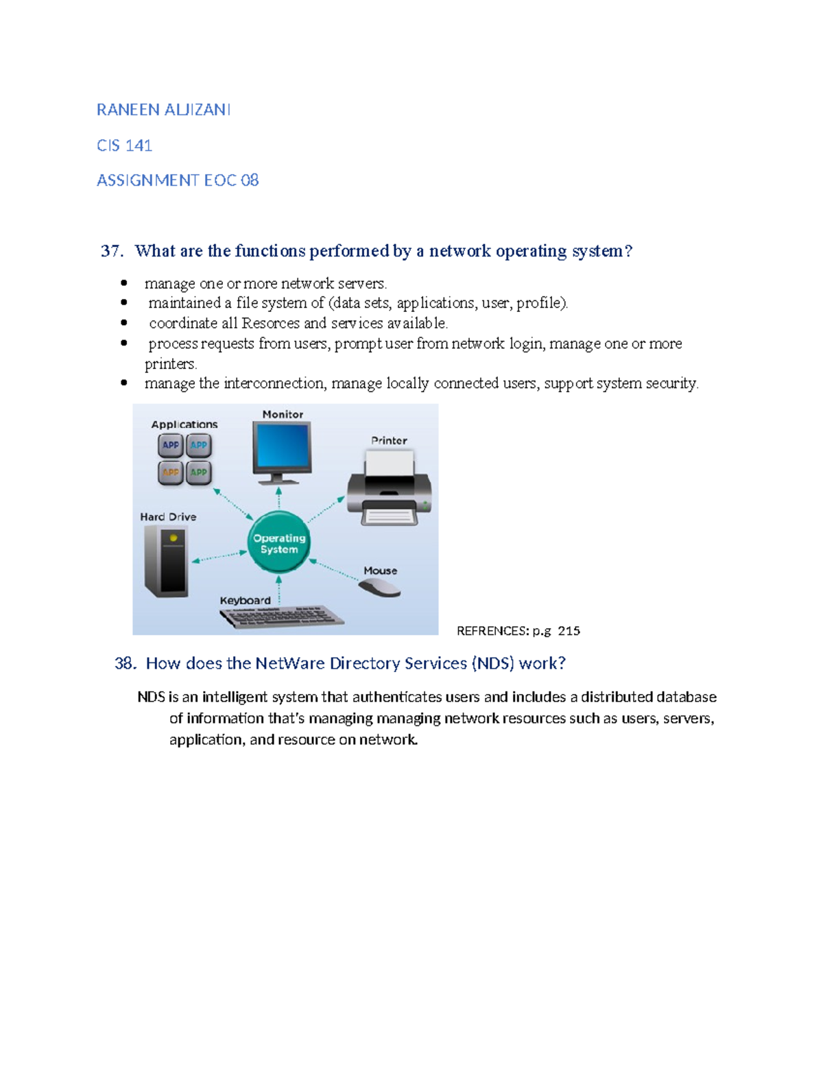 CIS141 CO8 - RANEEN ALJIZANI CIS 141 ASSIGNMENT EOC 08 37. What are the ...