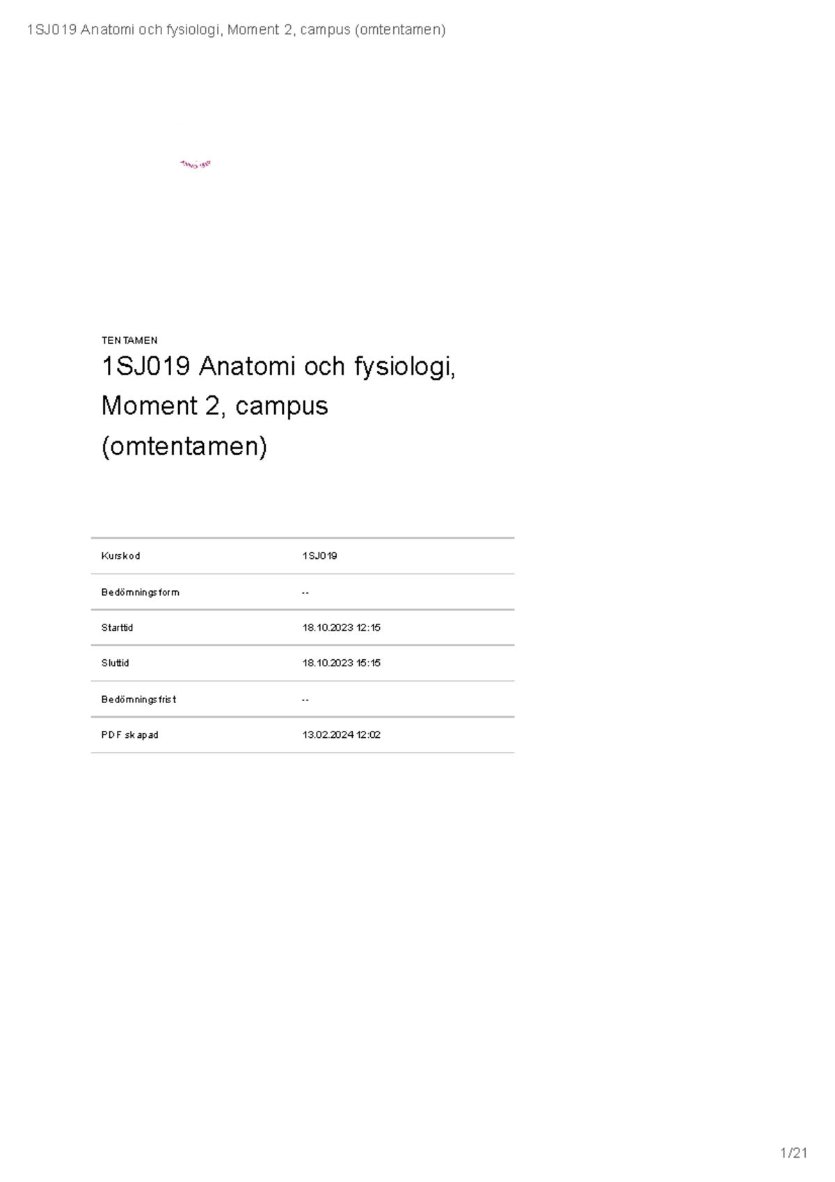Anatomi och fysiologi moment 2 - Kurskod 1SJ Bedömningsform - Starttid 18.10 12: Sluttid 18.10 ...
