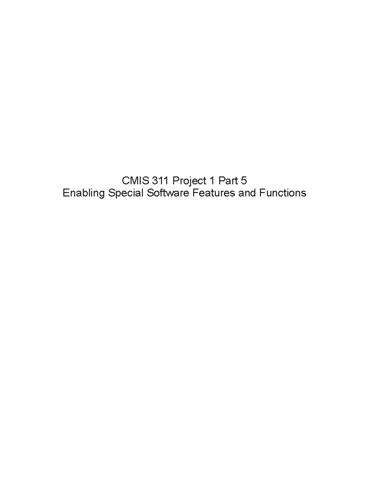 CMIS 311 Project 1 Part 5 - CMIS 311 Project 1 Part 5 Enabling Special ...