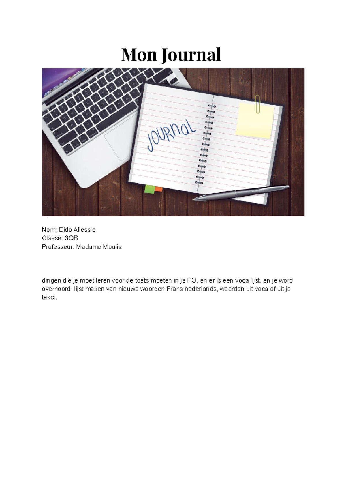 Mon journal - Mon Journal Nom: Dido Allessie Classe: 3QB Professeur ...