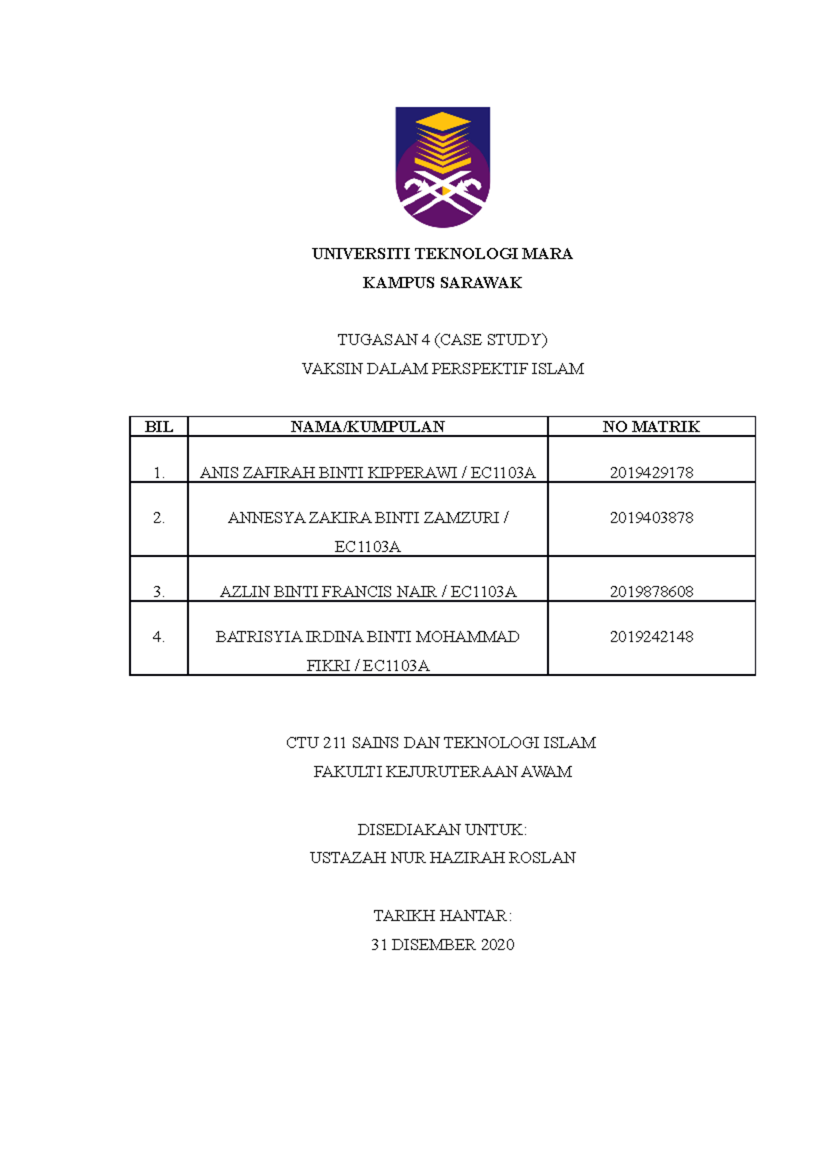 CTU 211-Tugasan 4 EC110 3A Kumpulan 6 - UNIVERSITI TEKNOLOGI MARA KAMPUS SARAWAK TUGASAN 4 (CASE ...
