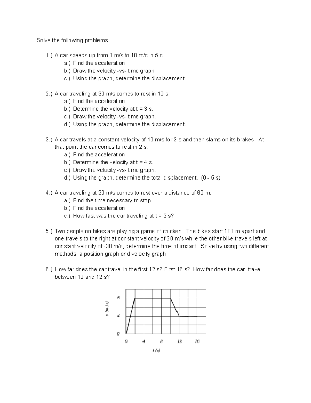 3d - Acceleration Problems - Solve the following problems. 1.) A car ...