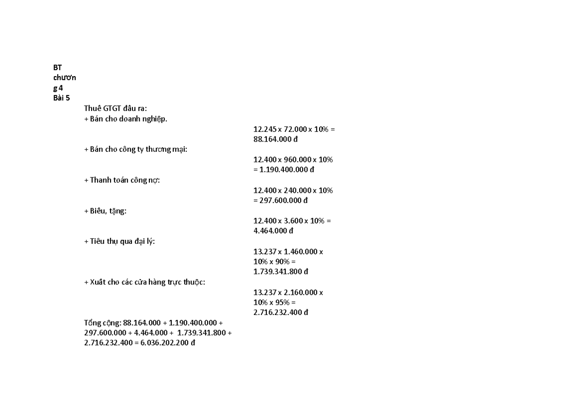 Bt c4 - thuế - BT ch ươn g 4 Bài 5 Thuếế GTGT đầầu ra: + Bán cho doanh nghi p.ệ 12 x 72 x 10% ...