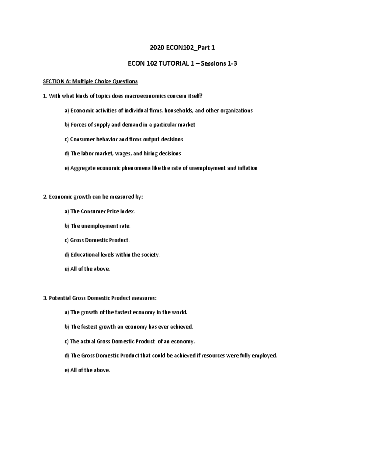 Tutorial 1 - 2020 ECON102_Part 1 ECON 102 TUTORIAL 1 – Sessions 1- SECTION A: Multiple Choice ...