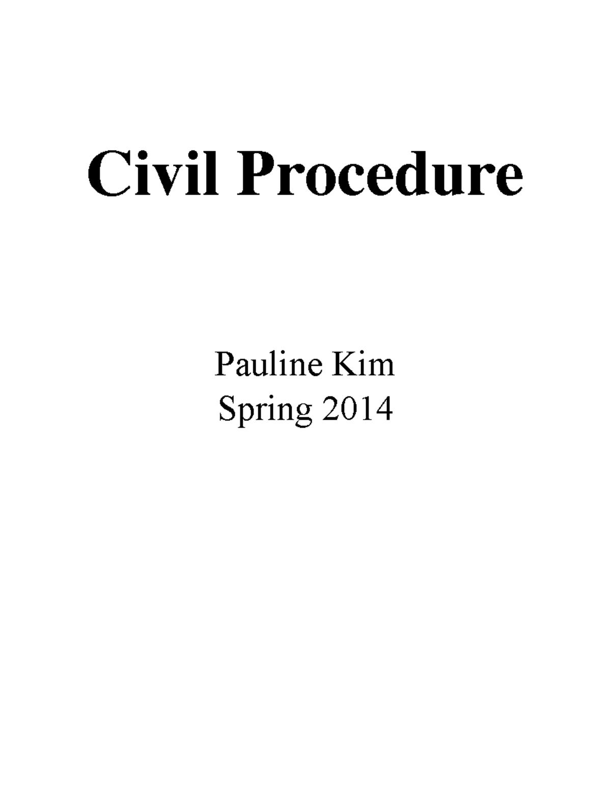 Kim Civ Pro outline - Civil Procedure Pauline Kim Spring 2014 Outline ...