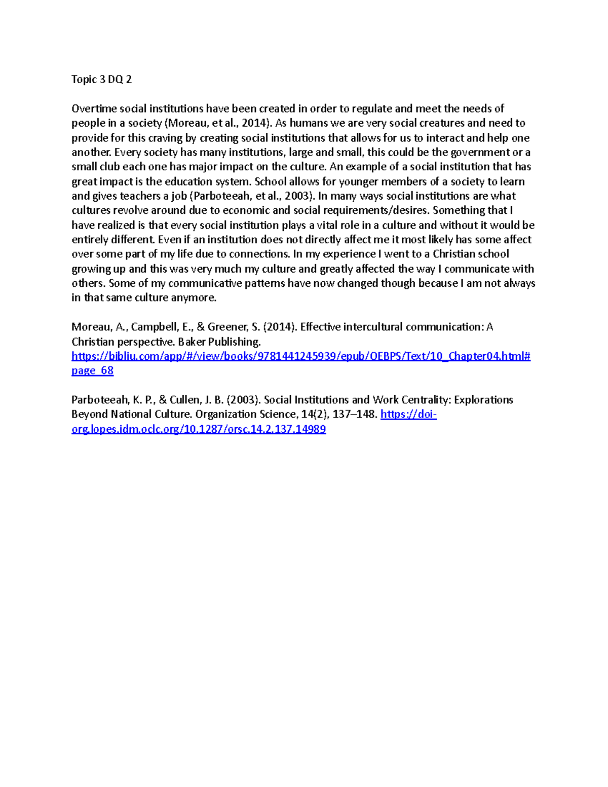 Topic 3 DQ 2 - Topic 3 DQ 2 Overtime social institutions have been ...