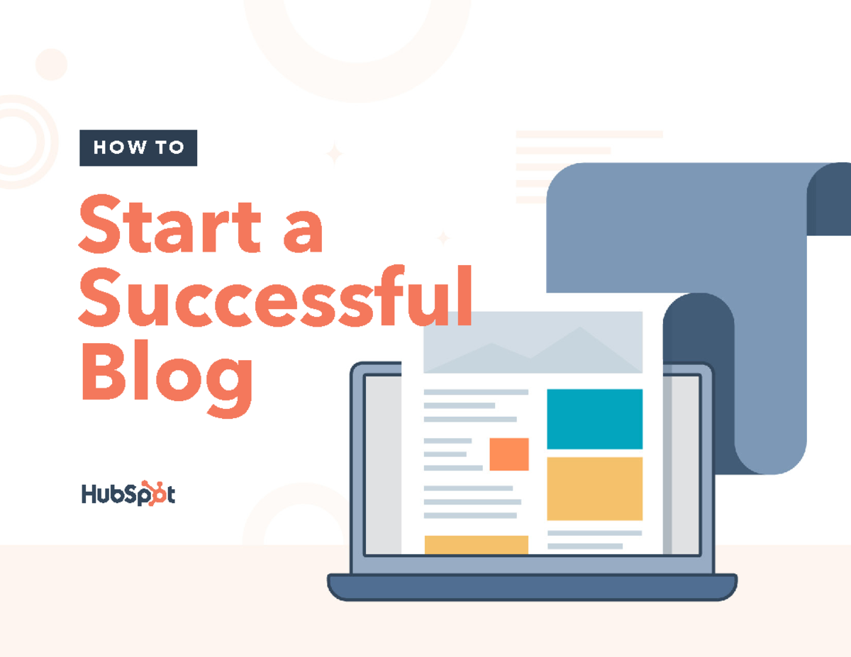 How to Start a Successful Blog - HOW TO Star t a Successful Blog ...