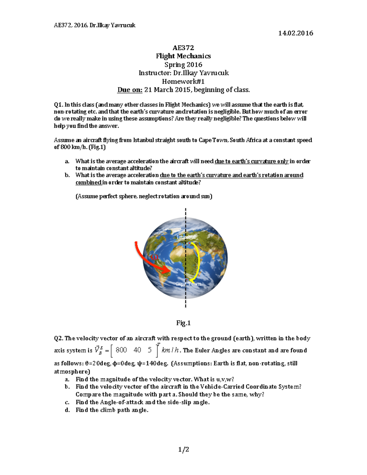 HW1 2016 - AE372, 2016, Dr Yavrucuk 14. 1/2 AE Flight Mechanics Spring Instructor: Dr - Studocu