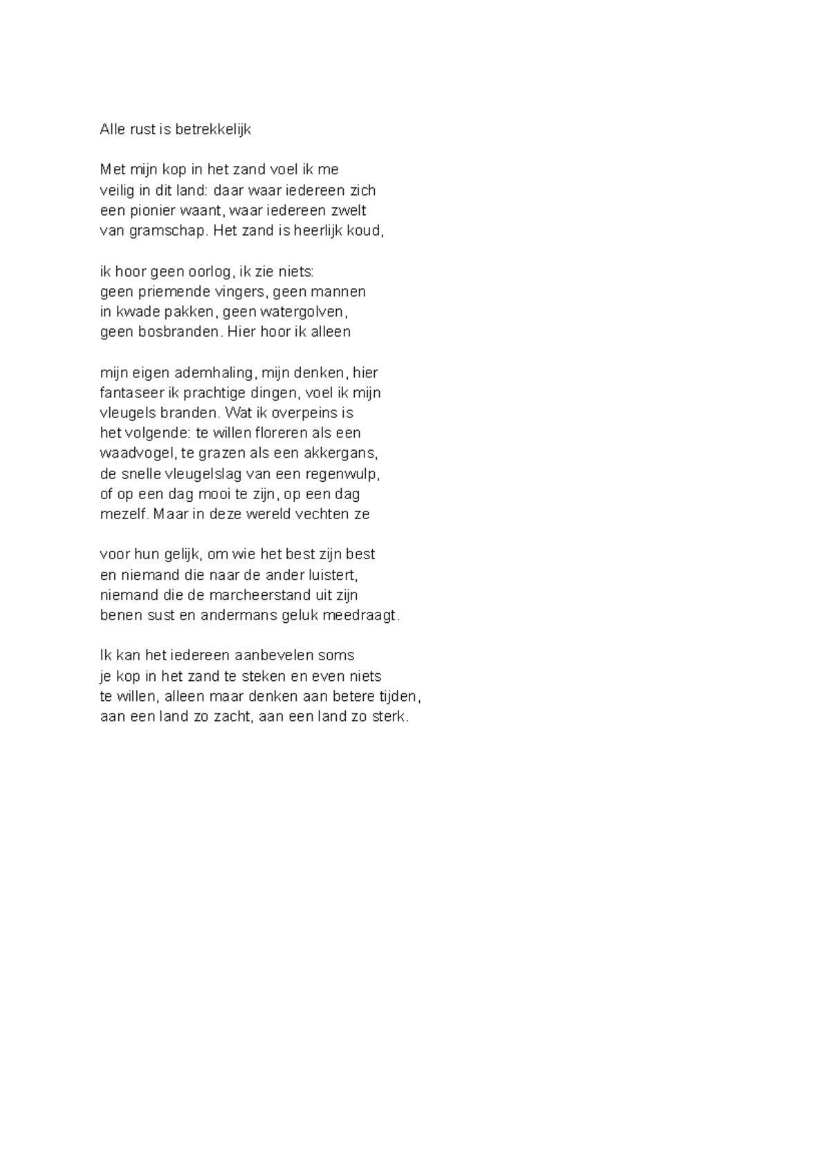Alle rust is betrekkelijk - Het zand is heerlijk koud, ik hoor geen ...