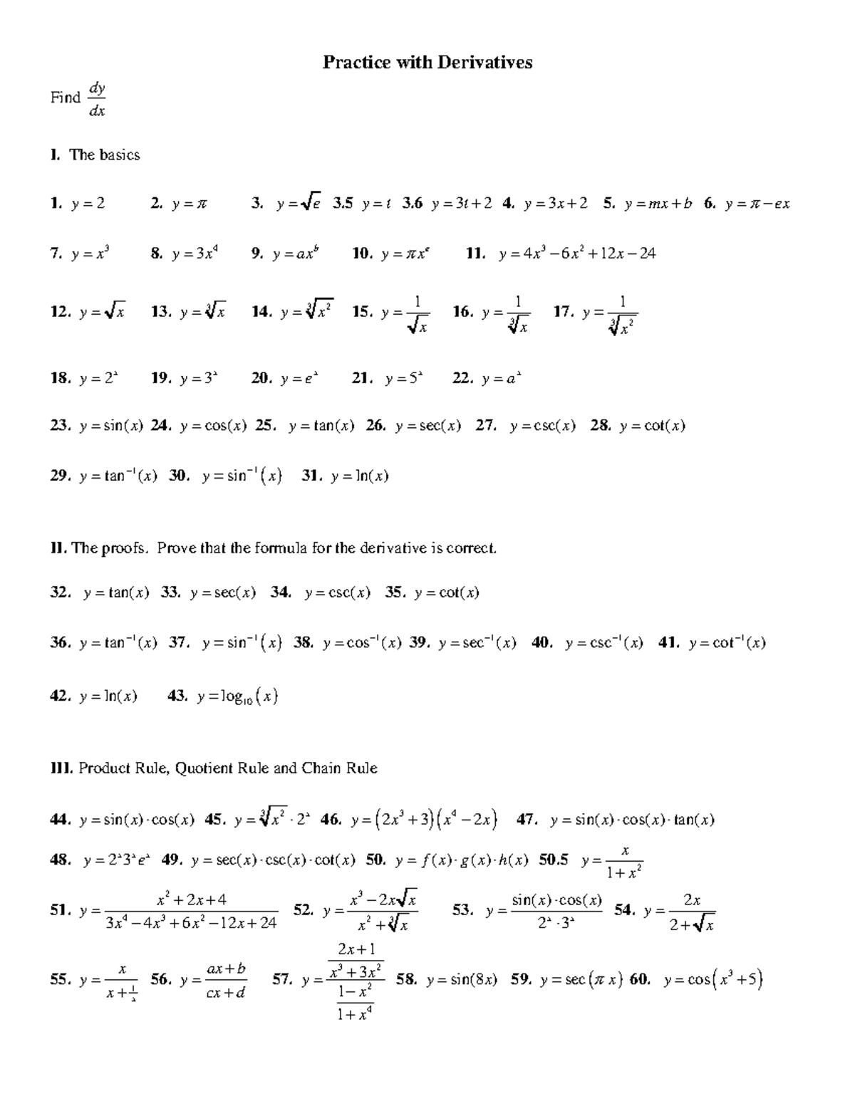 Derivatives Practice - Practice with Derivatives Find dy dx I. The ...