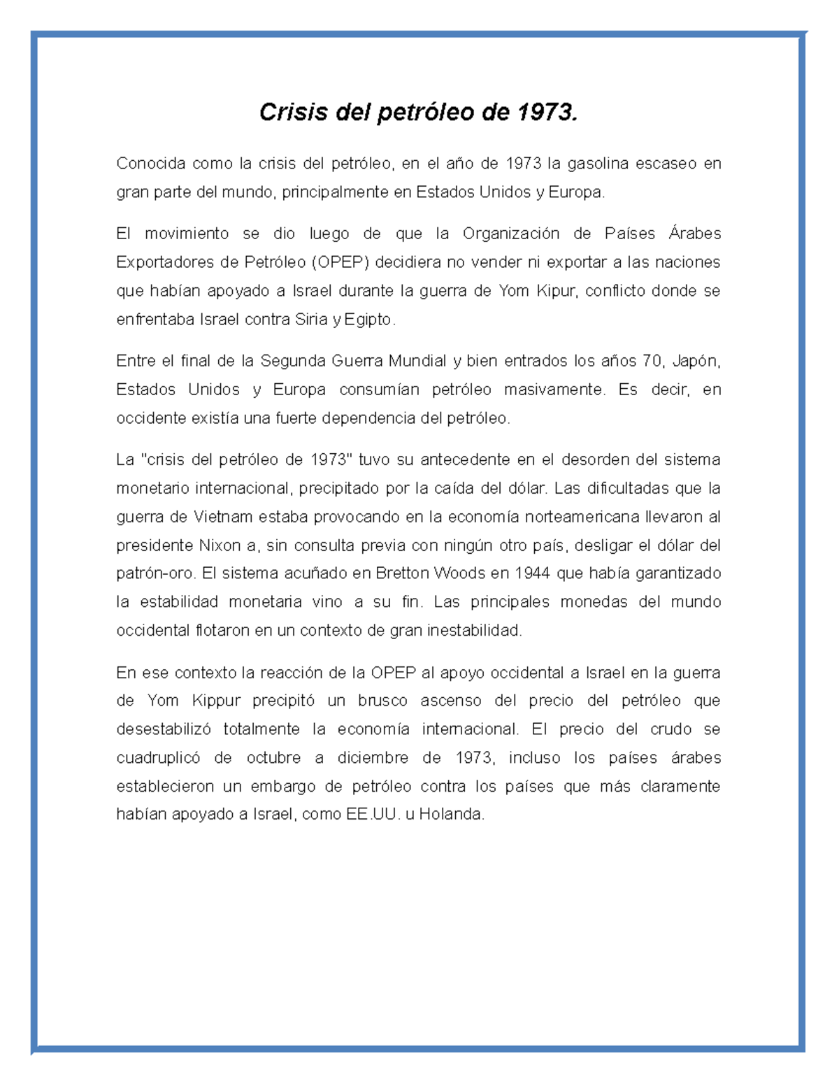 Crisis del petróleo de 1973 - Conocida como la crisis del petróleo, en ...