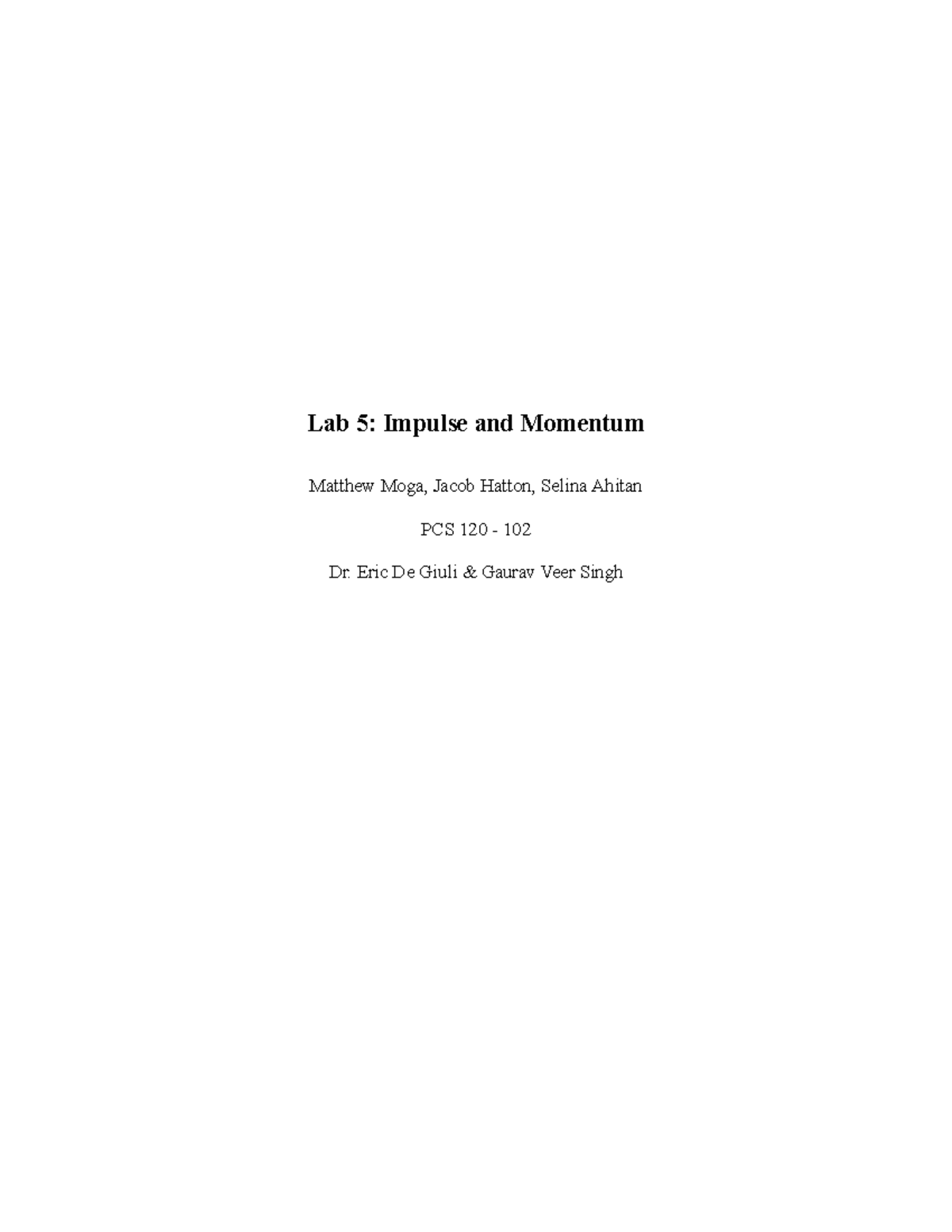 Lab 5 Impulse and Momentum - Lab 5: Impulse and Momentum Matthew Moga ...