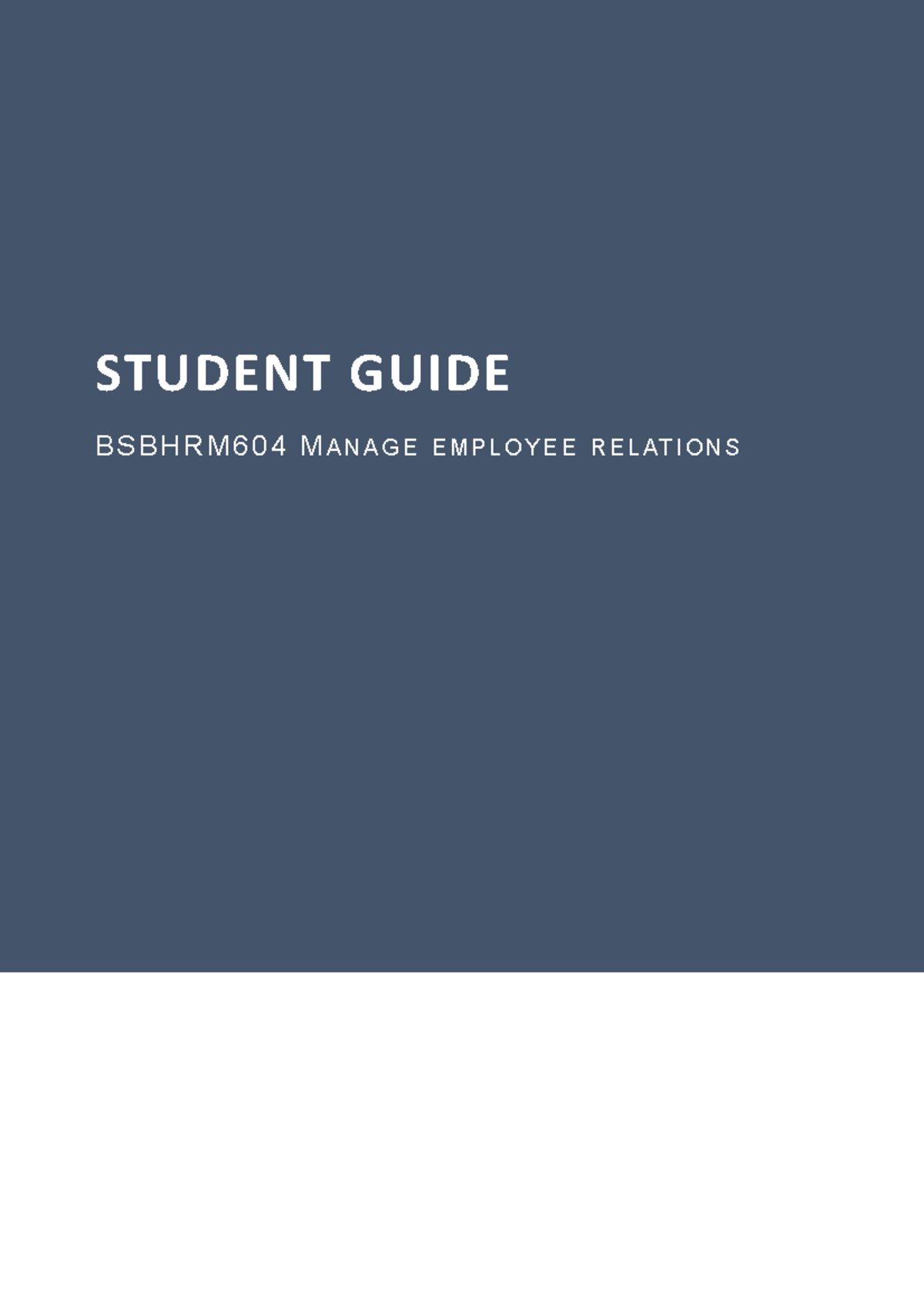 Bsbhrm 604 - Student Guide - STUDENT GUIDE B S B H R M 6 0 4 M A N A G ...