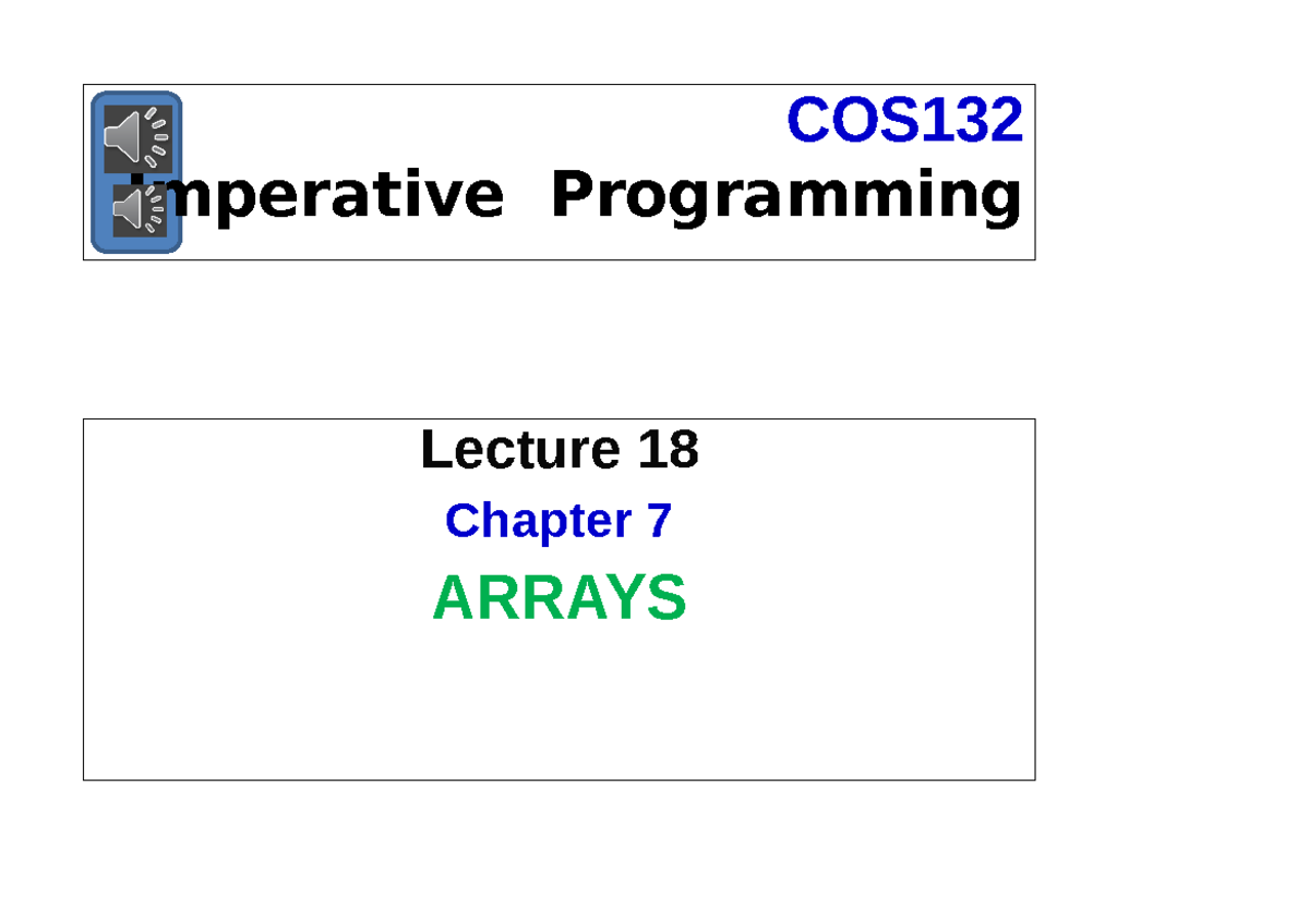 Cos132 L18 Cos 132 Notes For Lecture 18 Cos Imperative Programming Lecture 18 Chapter 7