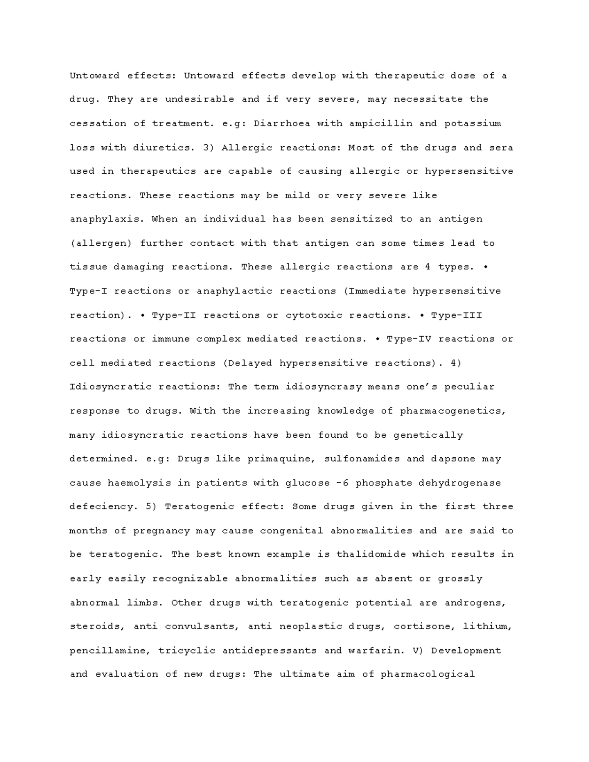 Untoward effects - They are undesirable and if very severe, may ...