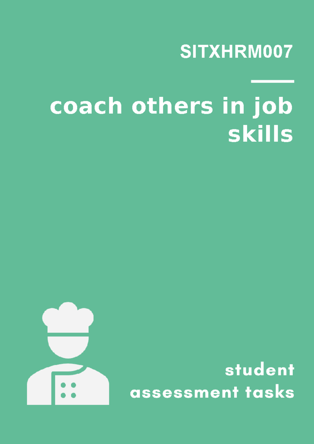 Sitxhrm 007 Student Assessment Tasks - SITXHRM coach others in job ...