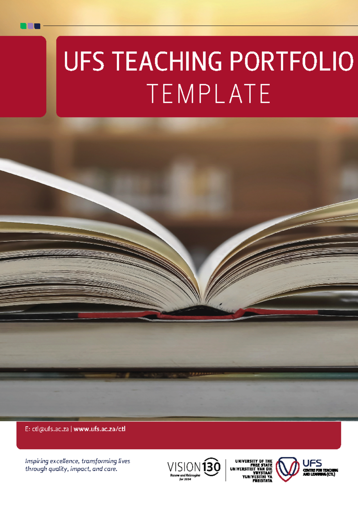 Teaching portfolio template 2023 - E: ctl@ufs.ac | ufs.ac/ctl Inspiring ...