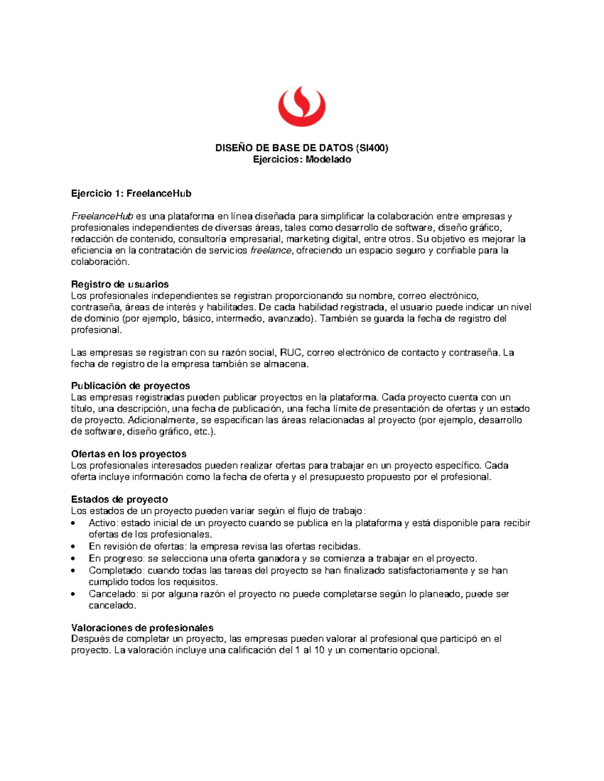 Upc pre si400 database design exercises review - DISEÑO DE BASE DE DATOS (SI400) Ejercicios ...