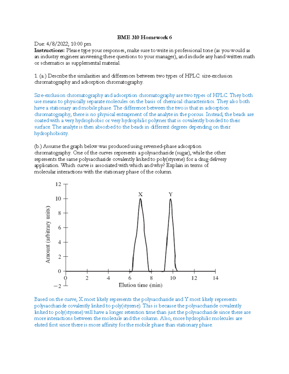 BME 310 Homework 6 - BME 310 Homework 6 Due: 4/8/2022; 10:00 pm Instructions: Please type your ...