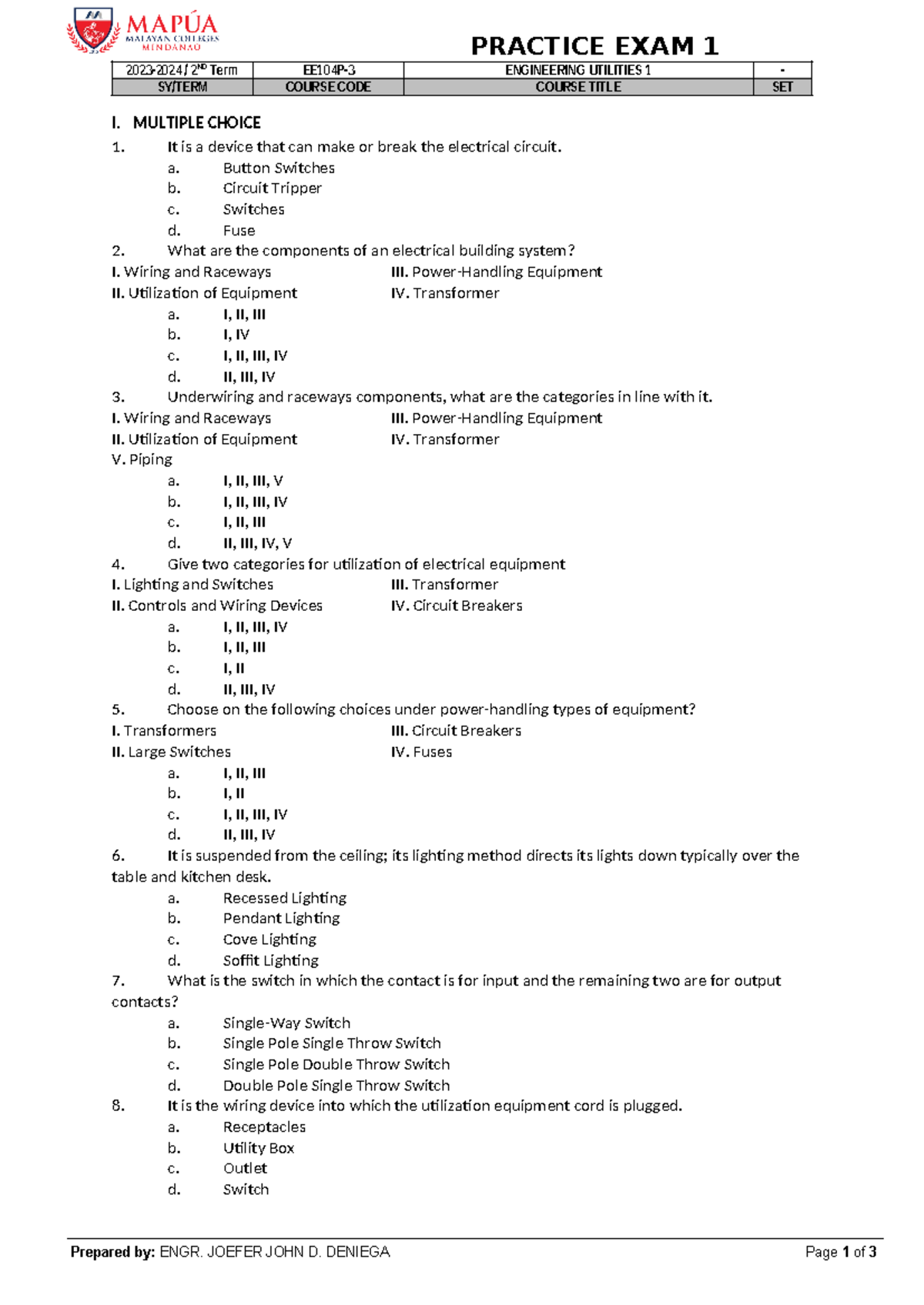 M1 Practice EXAM - exam - PRACTICE EXAM 1 I. MULTIPLE CHOICE 1. It is a device that can make or ...