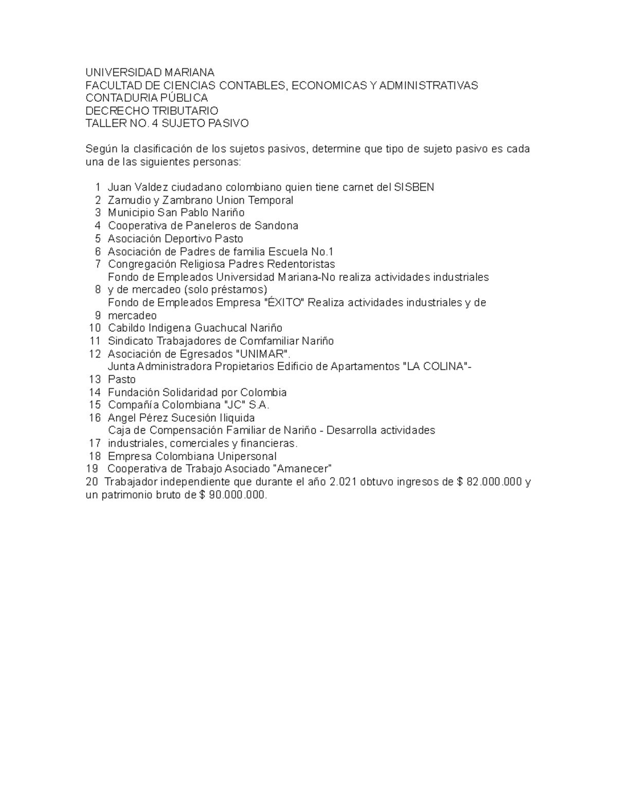 Taller No. 4 sujeto pasivo - UNIVERSIDAD MARIANA FACULTAD DE CIENCIAS ...