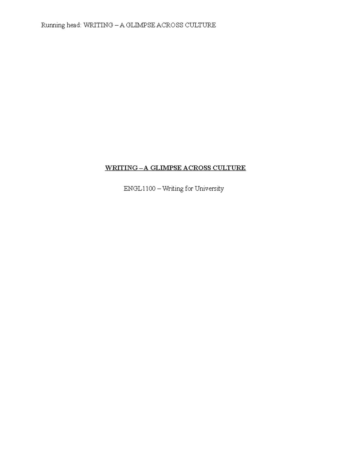 First Assigment English 1100 - Running head: WRITING – A GLIMPSE ACROSS ...