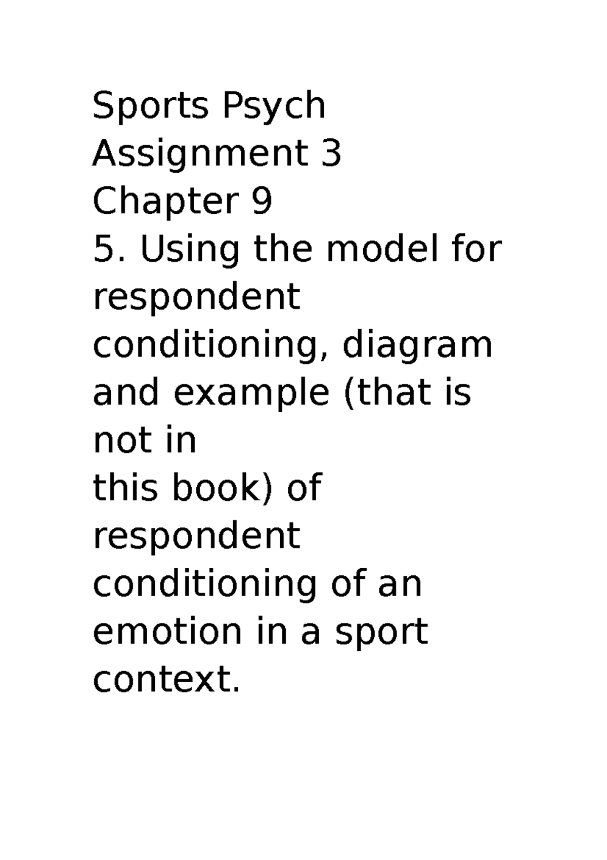 Assignment 3 - Sports Psych Assignment 3 Chapter 9 5. Using the model ...