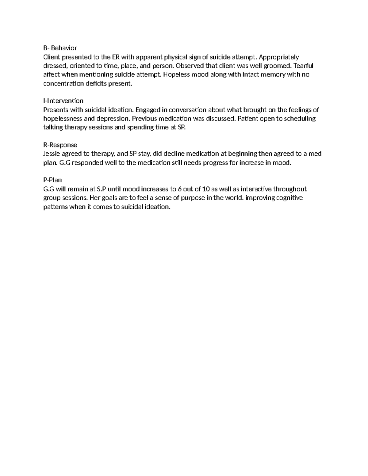 BIRP NOTE -2023 - B- Behavior Client presented to the ER with apparent ...