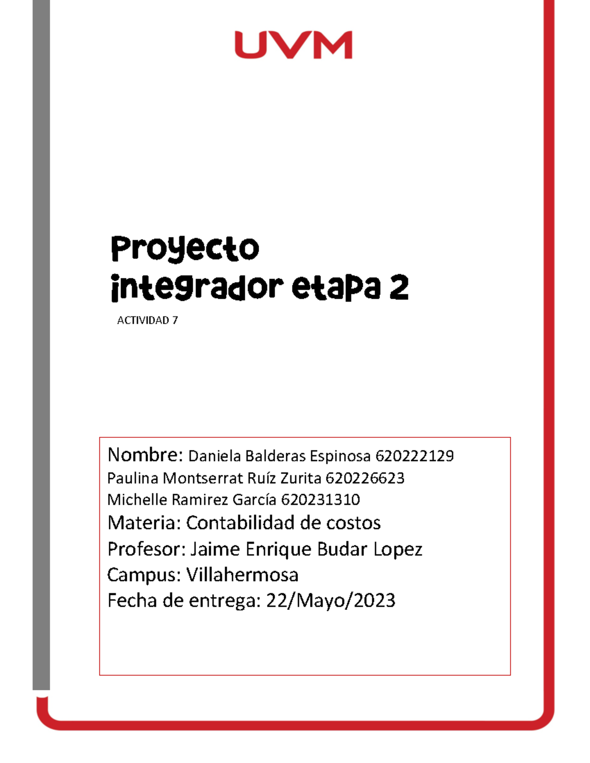 A7 DBE - tarea - Nombre: Daniela Balderas Espinosa 620222129 Paulina ...