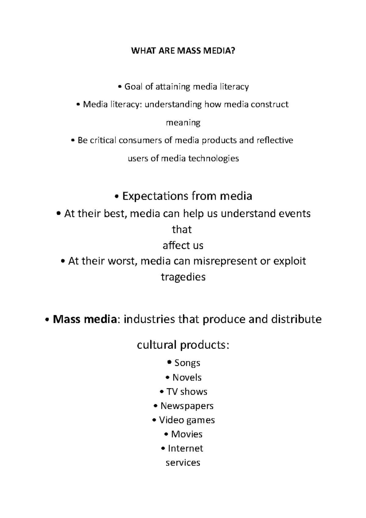 Culture and technology - WHAT ARE MASS MEDIA? • Goal of attaining media ...