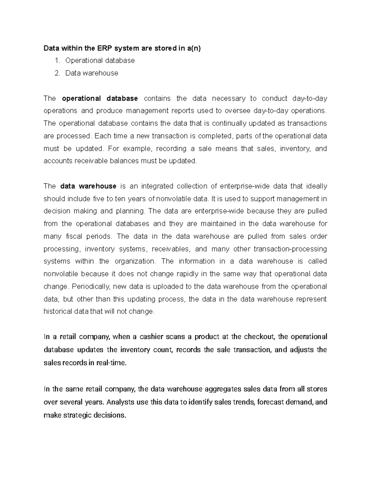 ERP - Operational database 2. Data warehouse The operational database ...