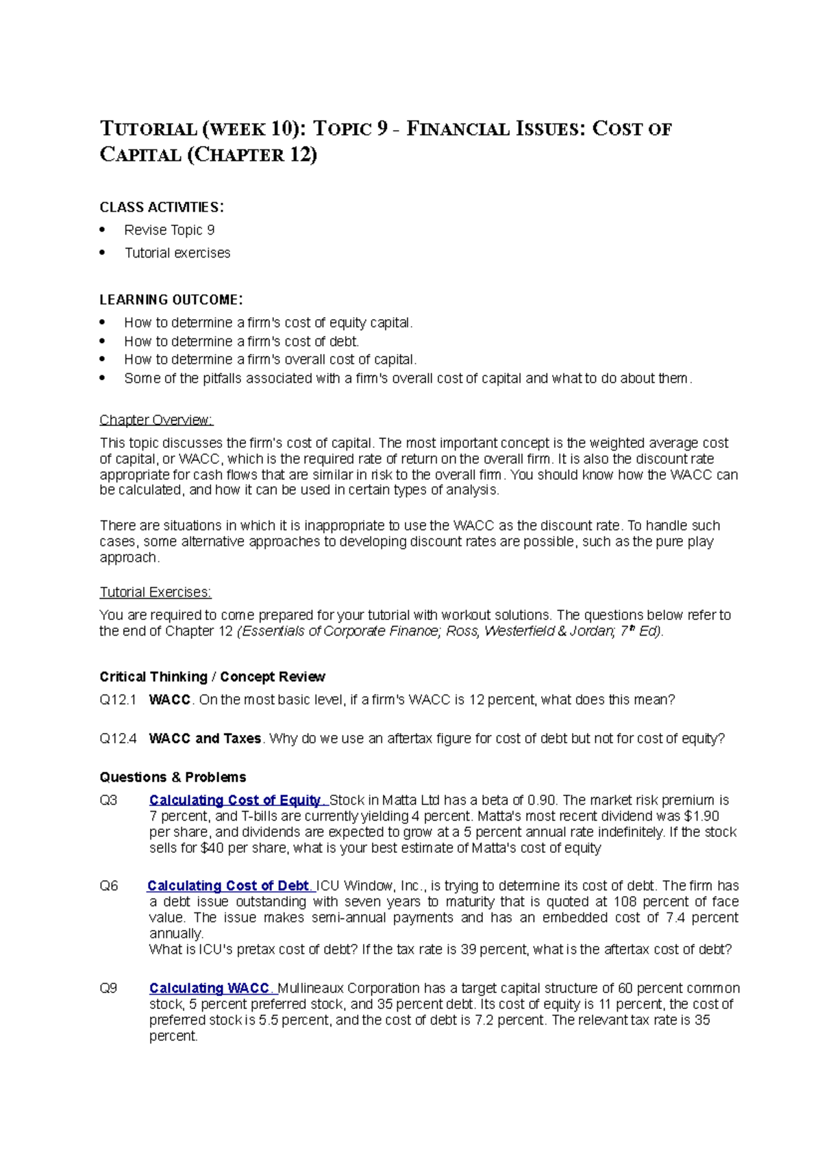 Topic 9- Financial issue- cost of capital Q - TUTORIAL (WEEK 10): TOPIC 9 - FINANCIAL ISSUES ...