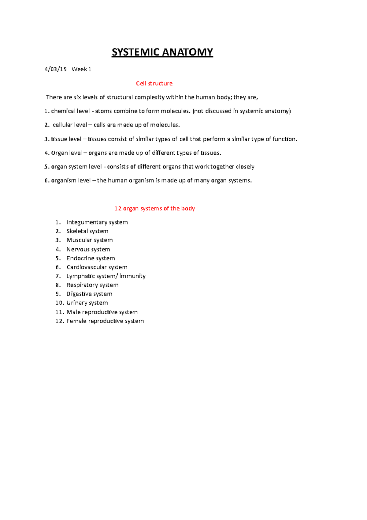 Systemic anatomy notes - SYSTEMIC ANATOMY 4/03/19 Week 1 Cell structure ...