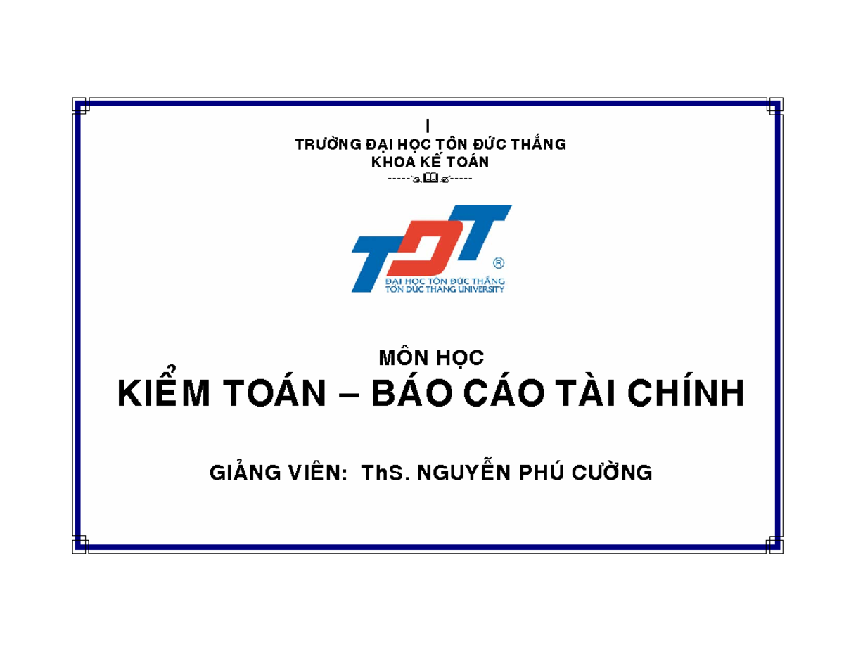 [123doc] - bai-giang-kiem-toan-bao-cao-tai-chinh-pptx - TRÖÔØNG ÑAÏI HOÏC TOÂN ÑÖÙC THAÉNG KHOA ...