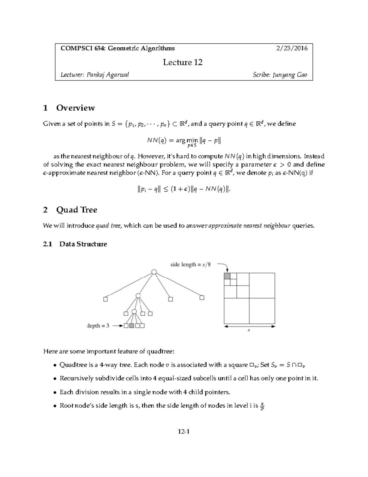 Approximate Nearest Neighbor 2 23 2016 Compsci 634 Geometric Algorithms Lecture 12 Lecturer